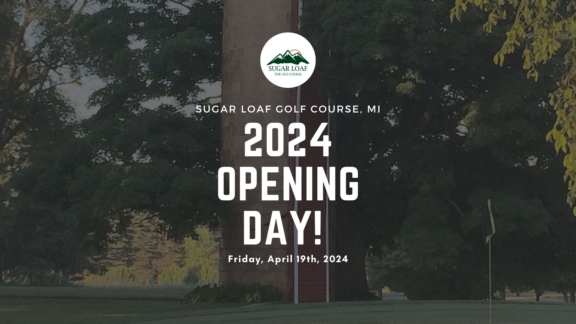 2024 Opening Day at Sugar Loaf Golf Course! - Sugar Loaf - The Old Course